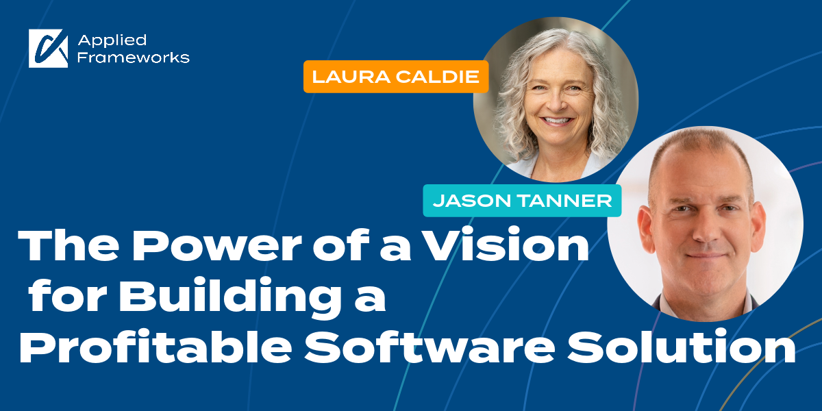 The Power of a Vision for Building a Profitable Software Solution